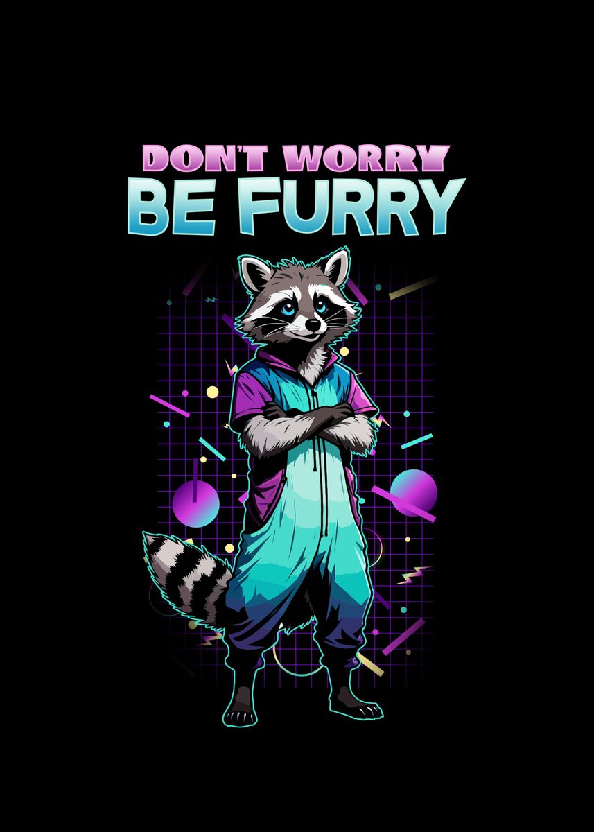 'Dont Worry Be Furry' Poster, picture, metal print, paint by biNutz ...