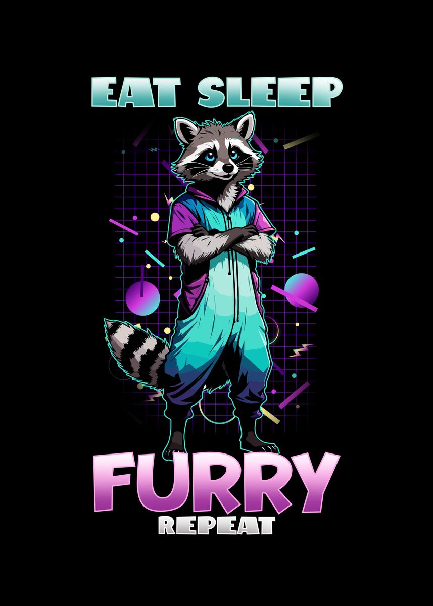 'Eat Sleep Furry Repeat' Poster, picture, metal print, paint by biNutz ...