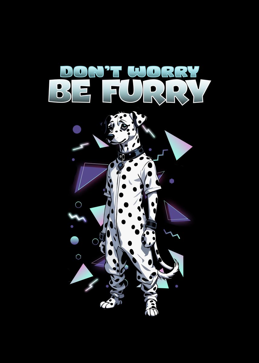 'Dont Worry Be Furry' Poster, picture, metal print, paint by biNutz ...