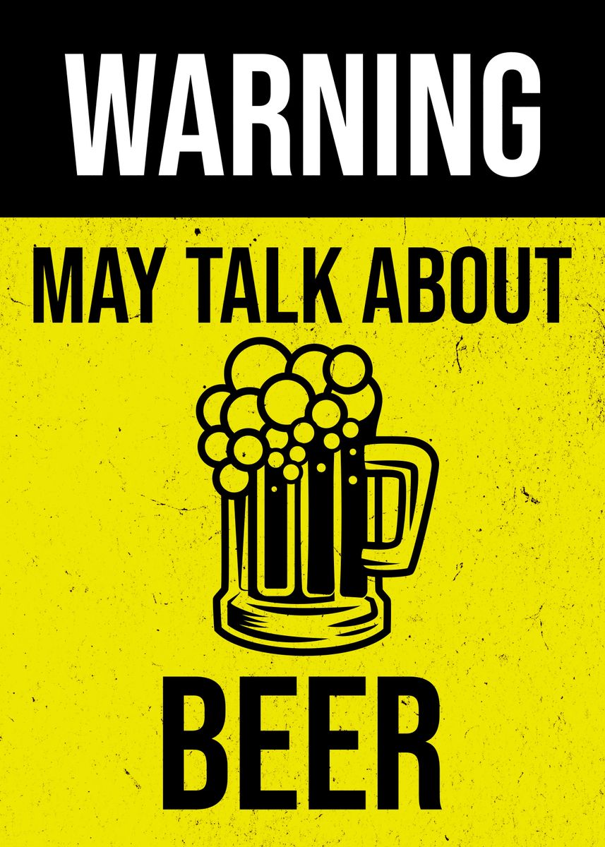 'WARNING BEER MUG' Poster, picture, metal print, paint by Atomic ...