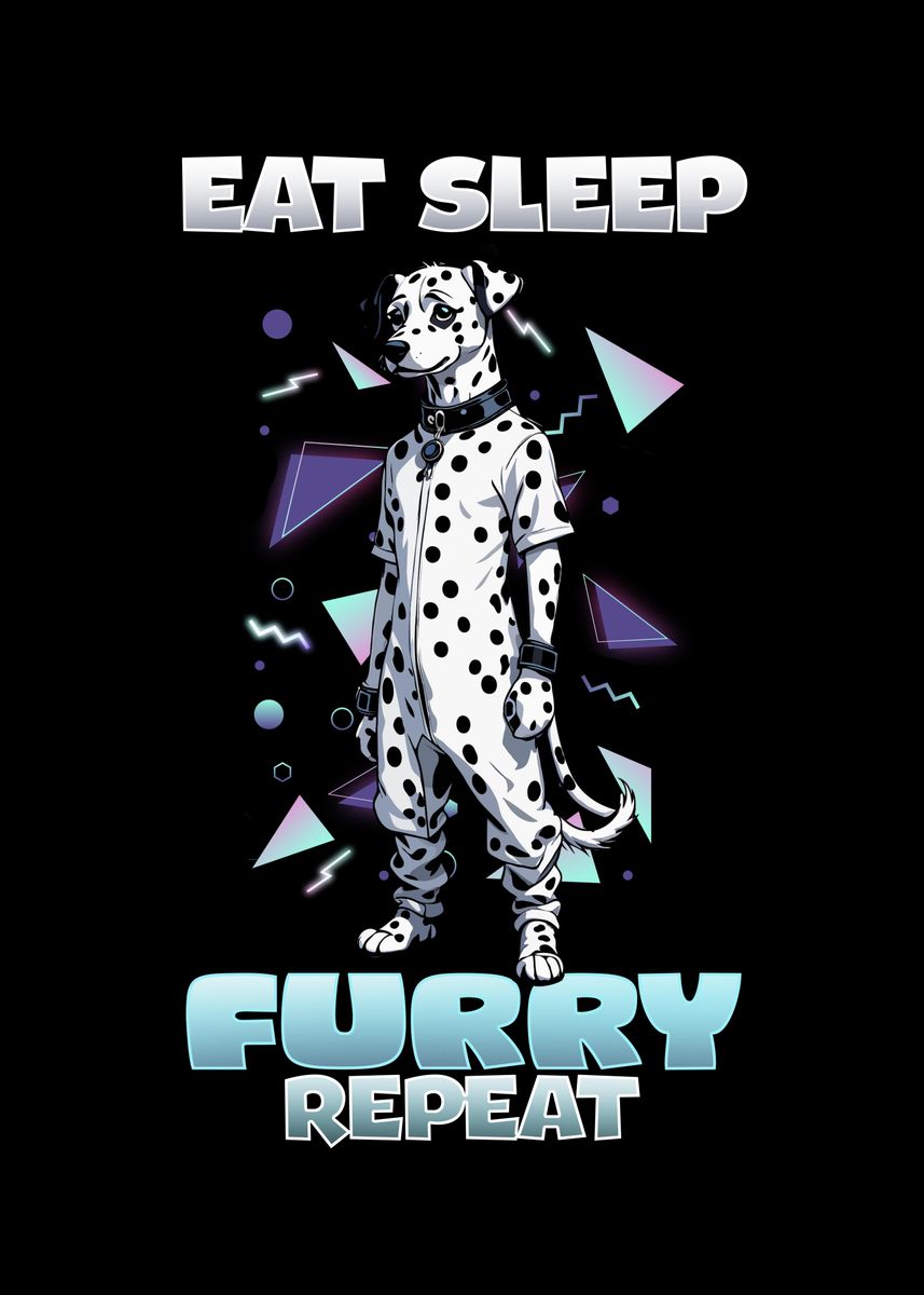'Eat Sleep Furry Repeat' Poster, picture, metal print, paint by biNutz ...