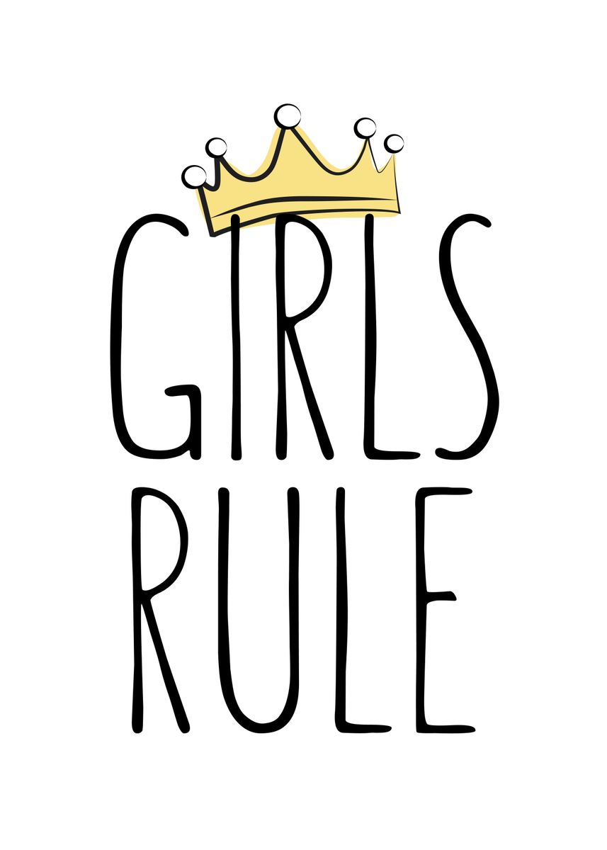 'Girls Rule Queen Quote' Poster, picture, metal print, paint by Martina ...