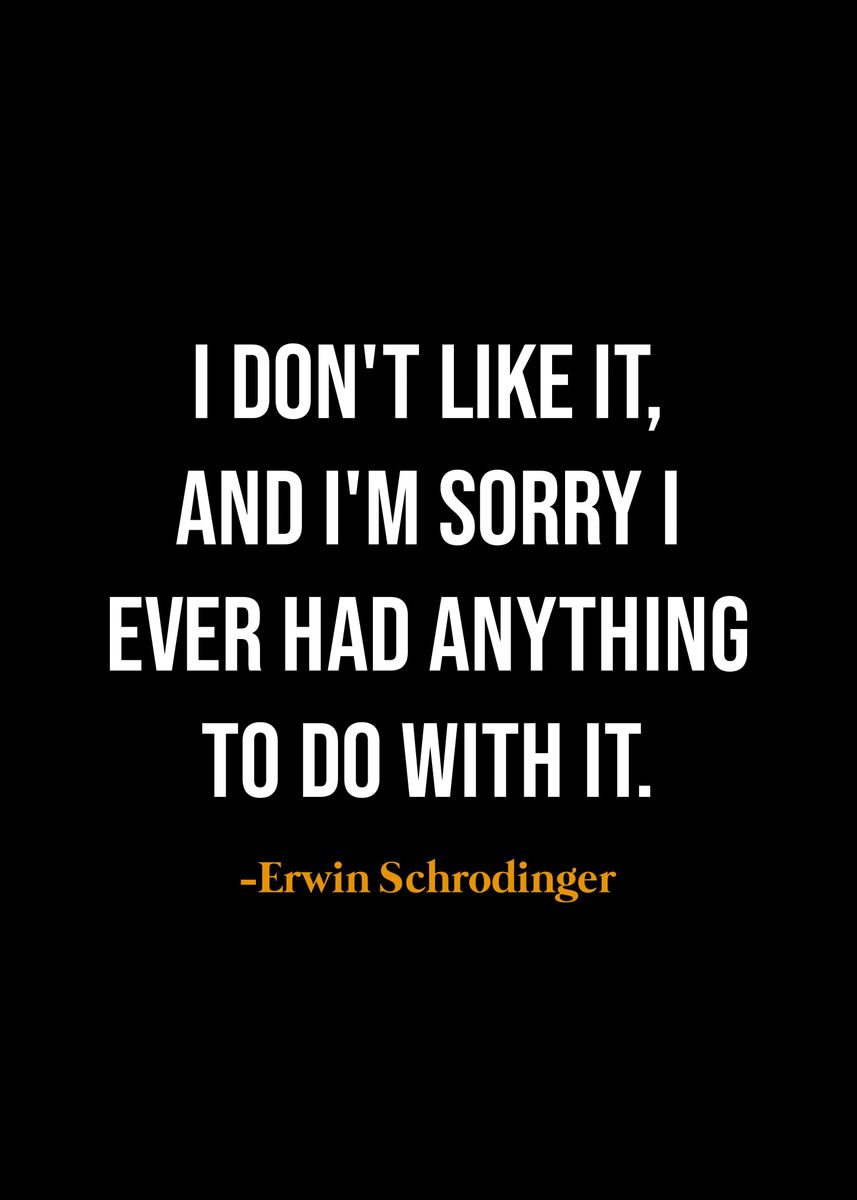'Erwin Schrodinger quotes ' Poster, picture, metal print, paint by ...