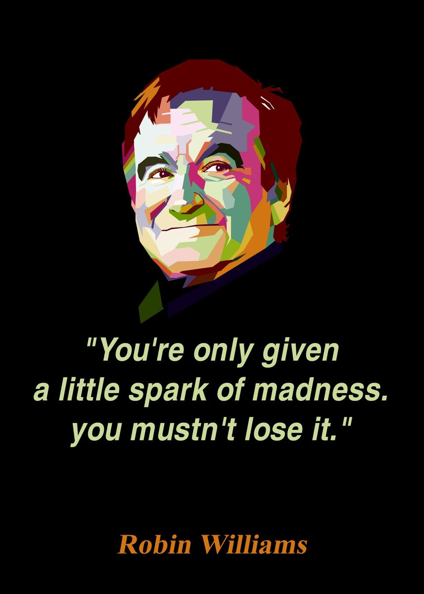 'Robin Williams Quotes' Poster, picture, metal print, paint by AgevTor ...