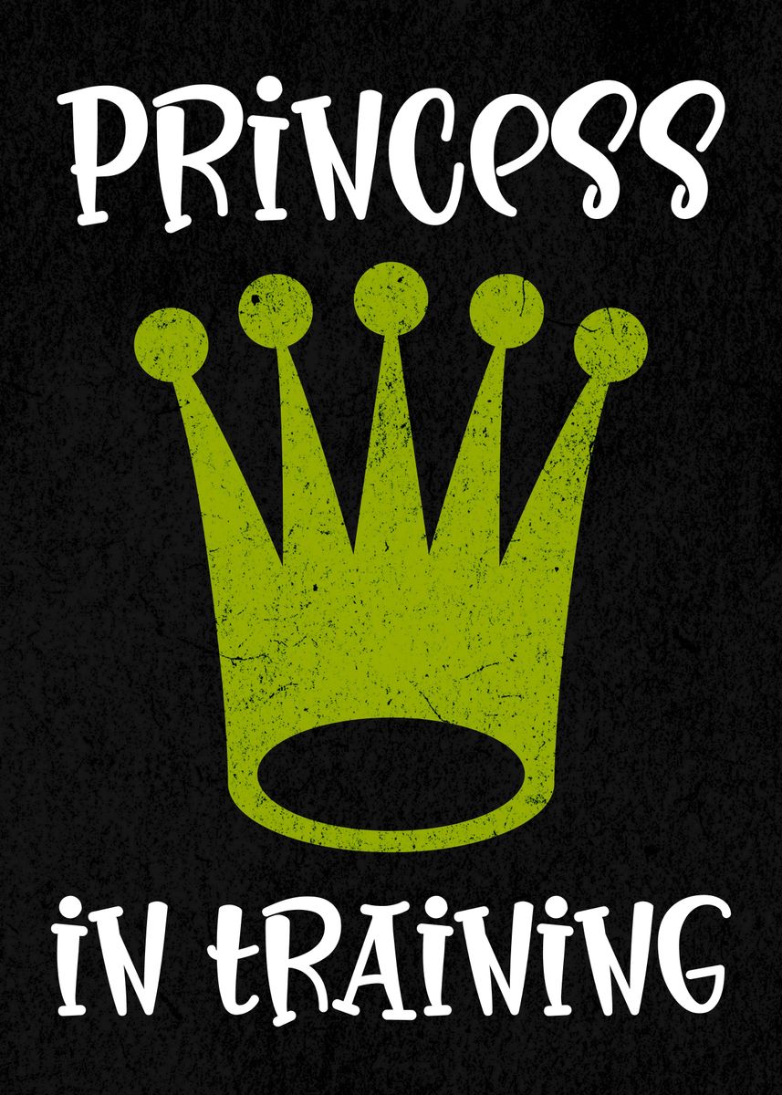 'PRINCESS IN TRAINING' Poster, picture, metal print, paint by Atomic ...