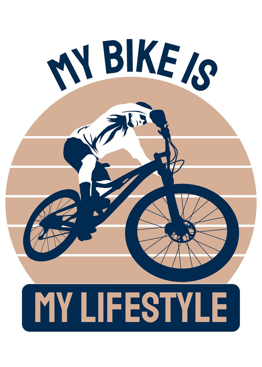 'My Bike Is My Lifestyle' Poster, picture, metal print, paint by Erick ...