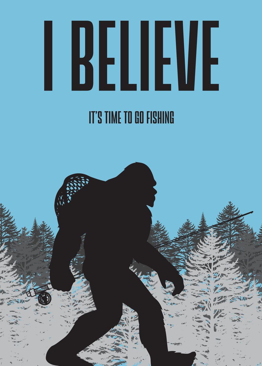 'I Believe in Sasquatch' Poster, picture, metal print, paint by Sarah ...