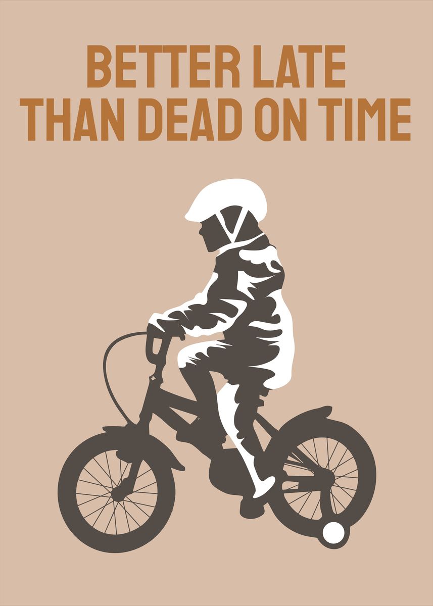 'Better Late' Poster, picture, metal print, paint by Erick Sato | Displate