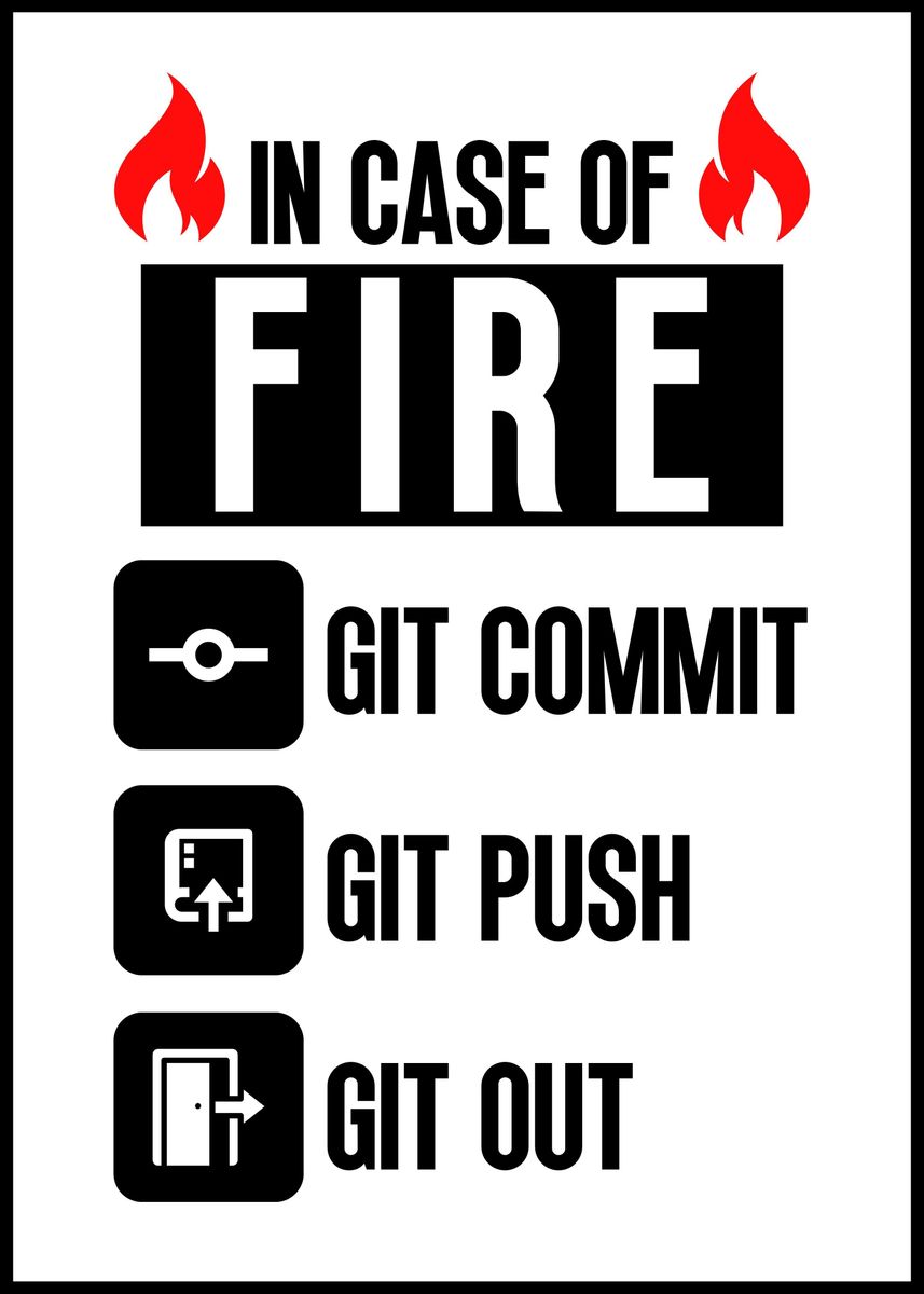'In Case Of Fire' Poster, picture, metal print, paint by Nae | Displate
