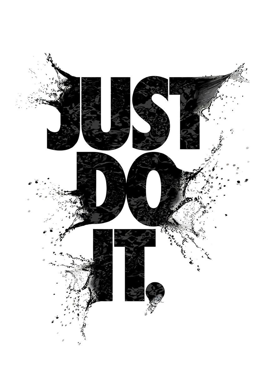 'Just Do It' Poster, picture, metal print, paint by Fudin Alfana | Displate