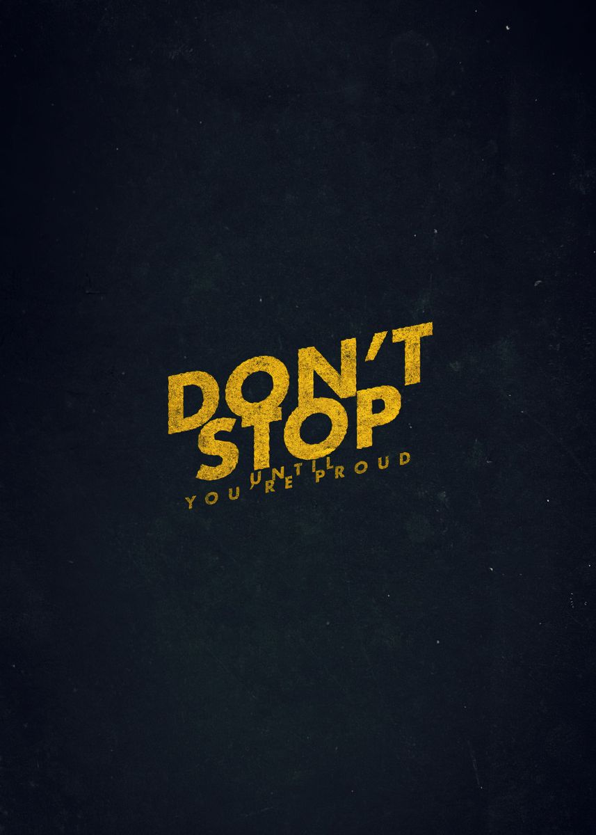 'Dont Stop' Poster, picture, metal print, paint by Robert Design | Displate
