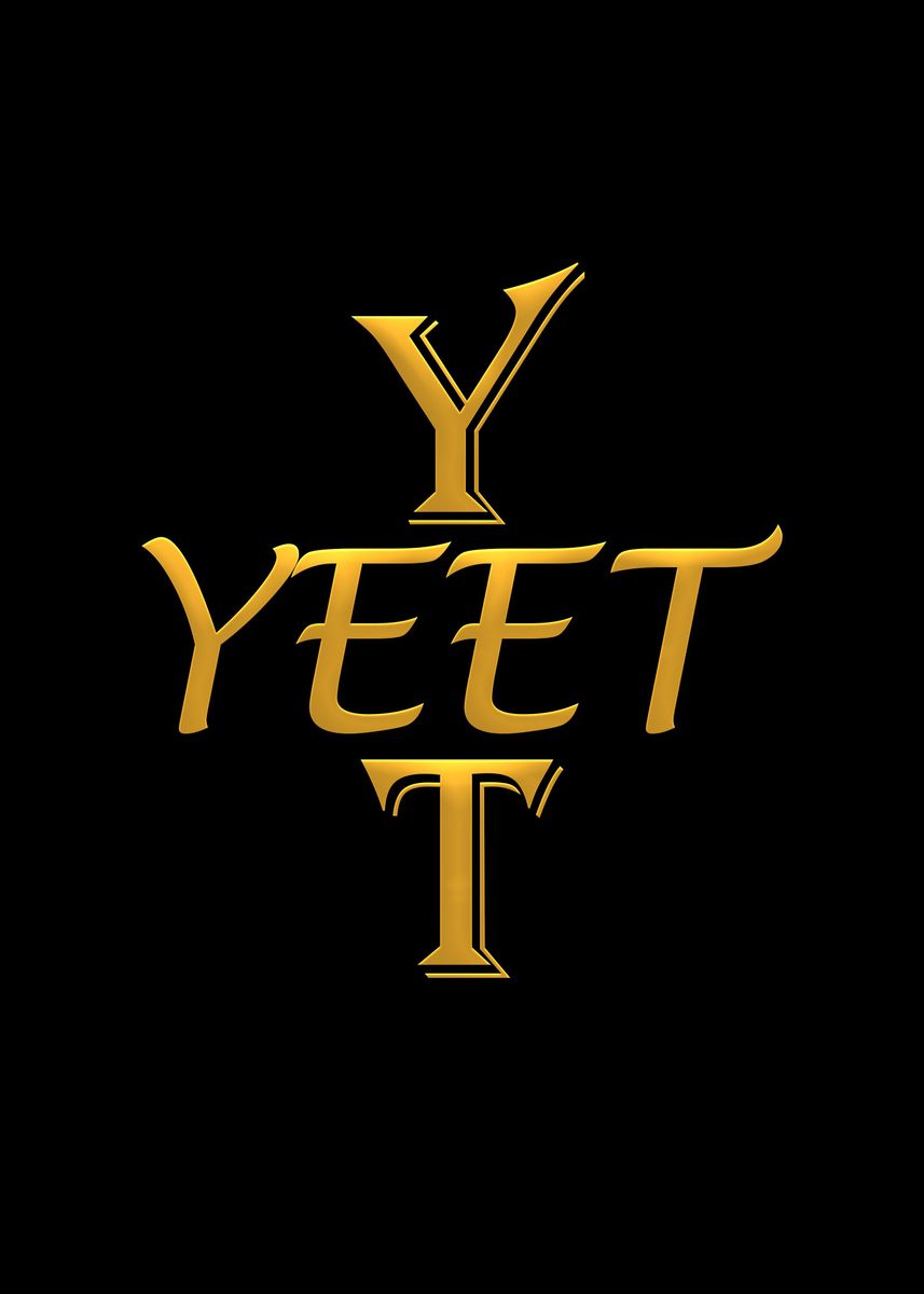 'Yeet' Poster, picture, metal print, paint by GOBeast | Displate