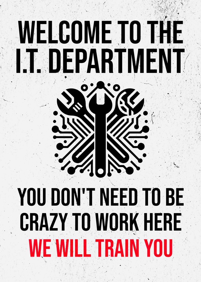 'WELCOME IT DEPT LOGO' Poster, picture, metal print, paint by Atomic ...