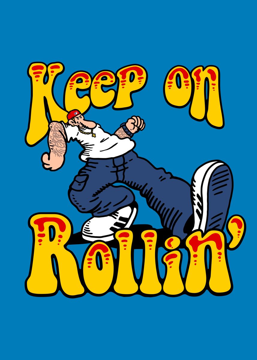 'Keep on Rollin' Poster, picture, metal print, paint by Demonigote ...