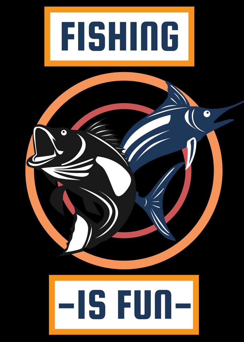 'Fishing is Fun' Poster, picture, metal print, paint by Firgiant ...