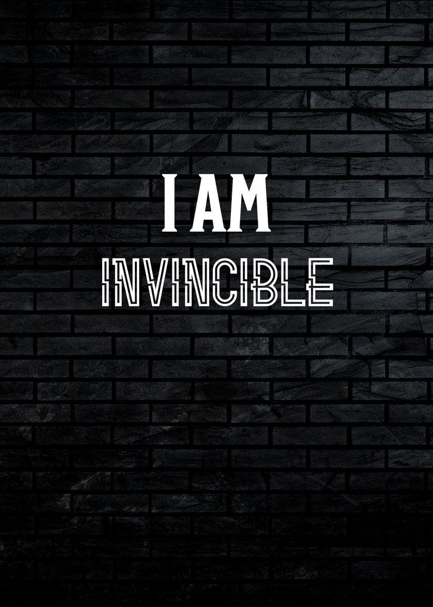 'I am Invincible Quote' Poster, picture, metal print, paint by Isaac ...