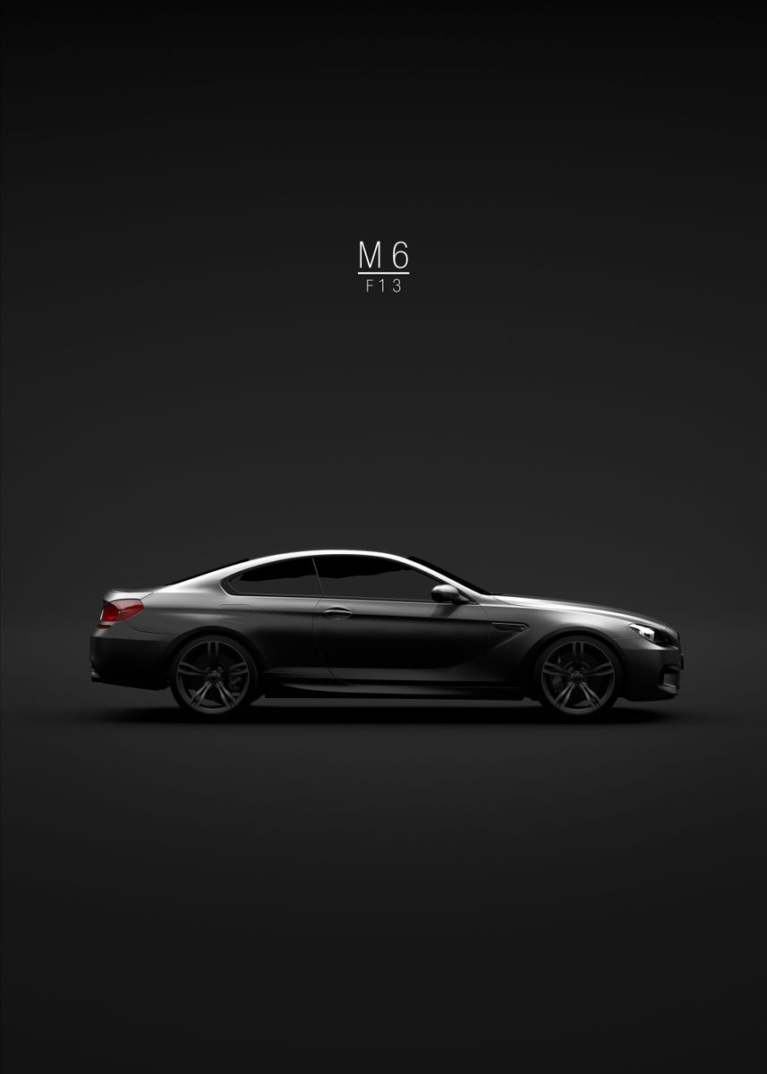 '2013 BMW M6 Coupe F13' Poster, picture, metal print, paint by 21 MXM ...