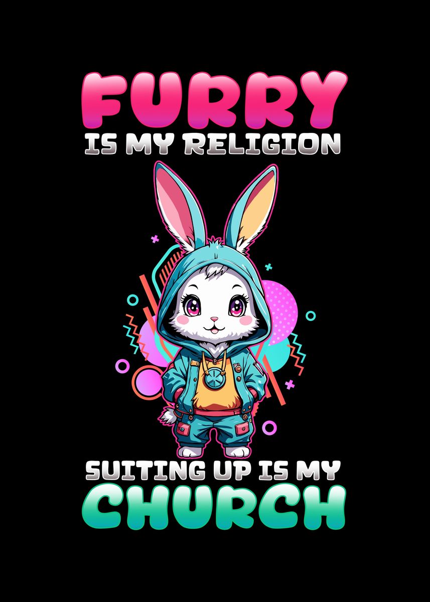 'Furry Is My Religion' Poster, picture, metal print, paint by biNutz ...