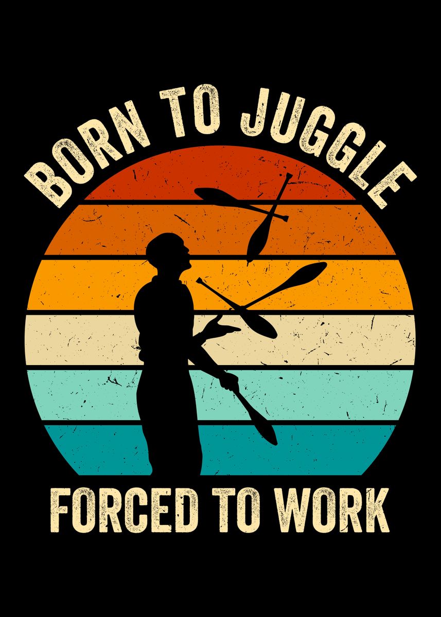 'Funny Juggling Design' Poster, picture, metal print, paint by Michael ...