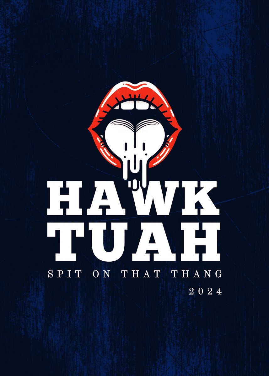 'Hawk Tuah Meme' Poster, picture, metal print, paint by Is Rough | Displate