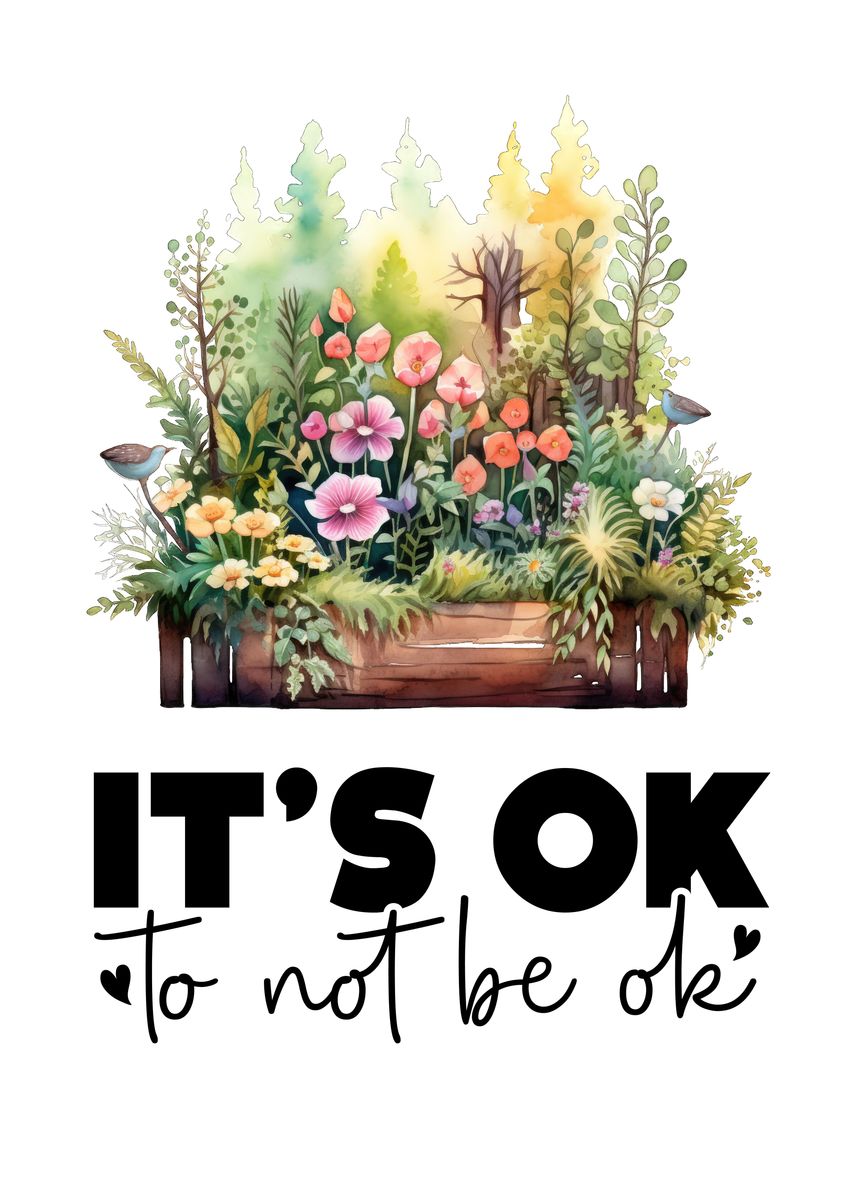 'It is ok to not to be ok' Poster, picture, metal print, paint by ...