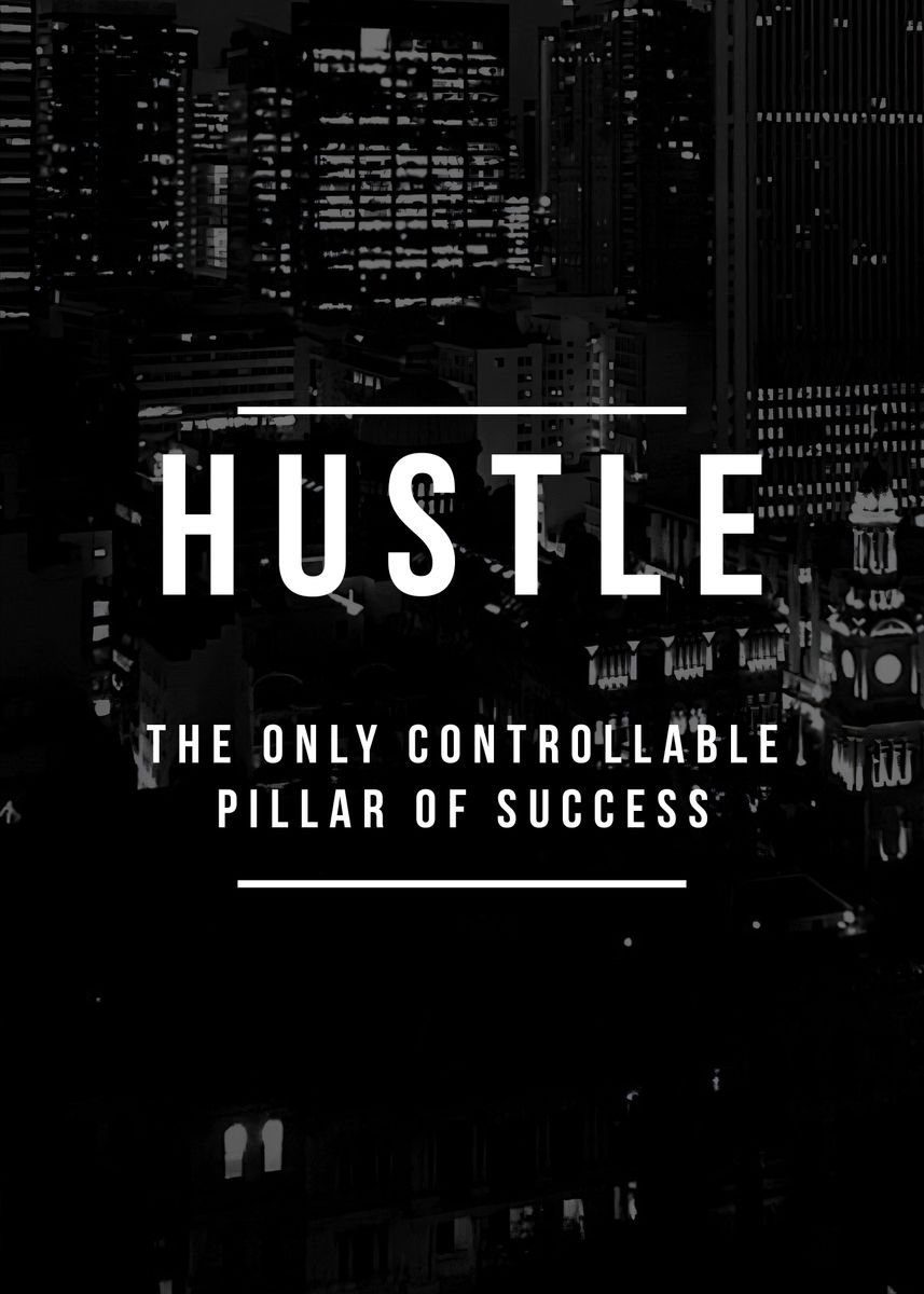 'Hustle' Poster, picture, metal print, paint by Angel Ethereal | Displate