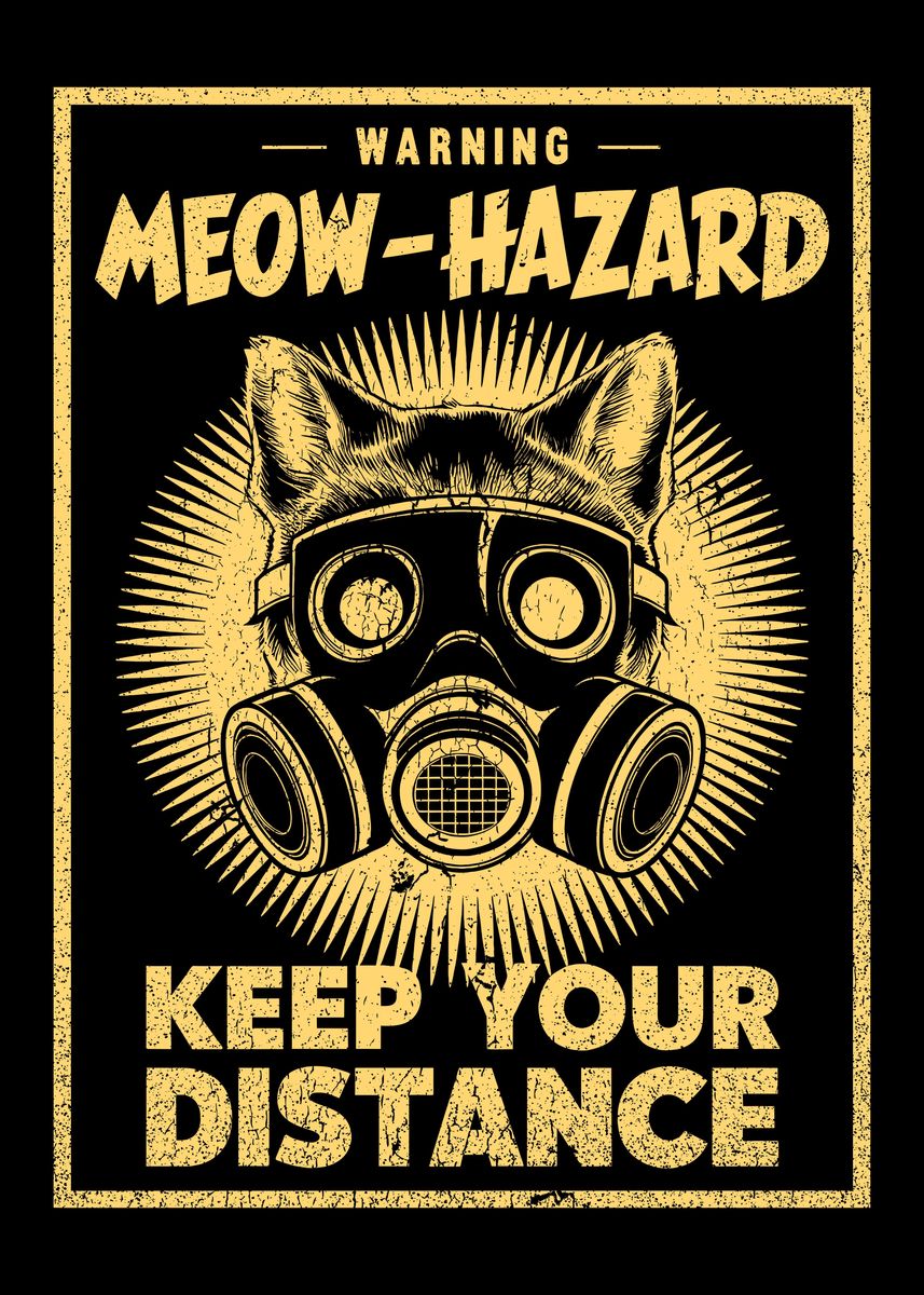 'Warning Meow Hazard Sign' Poster, picture, metal print, paint by Juka ...