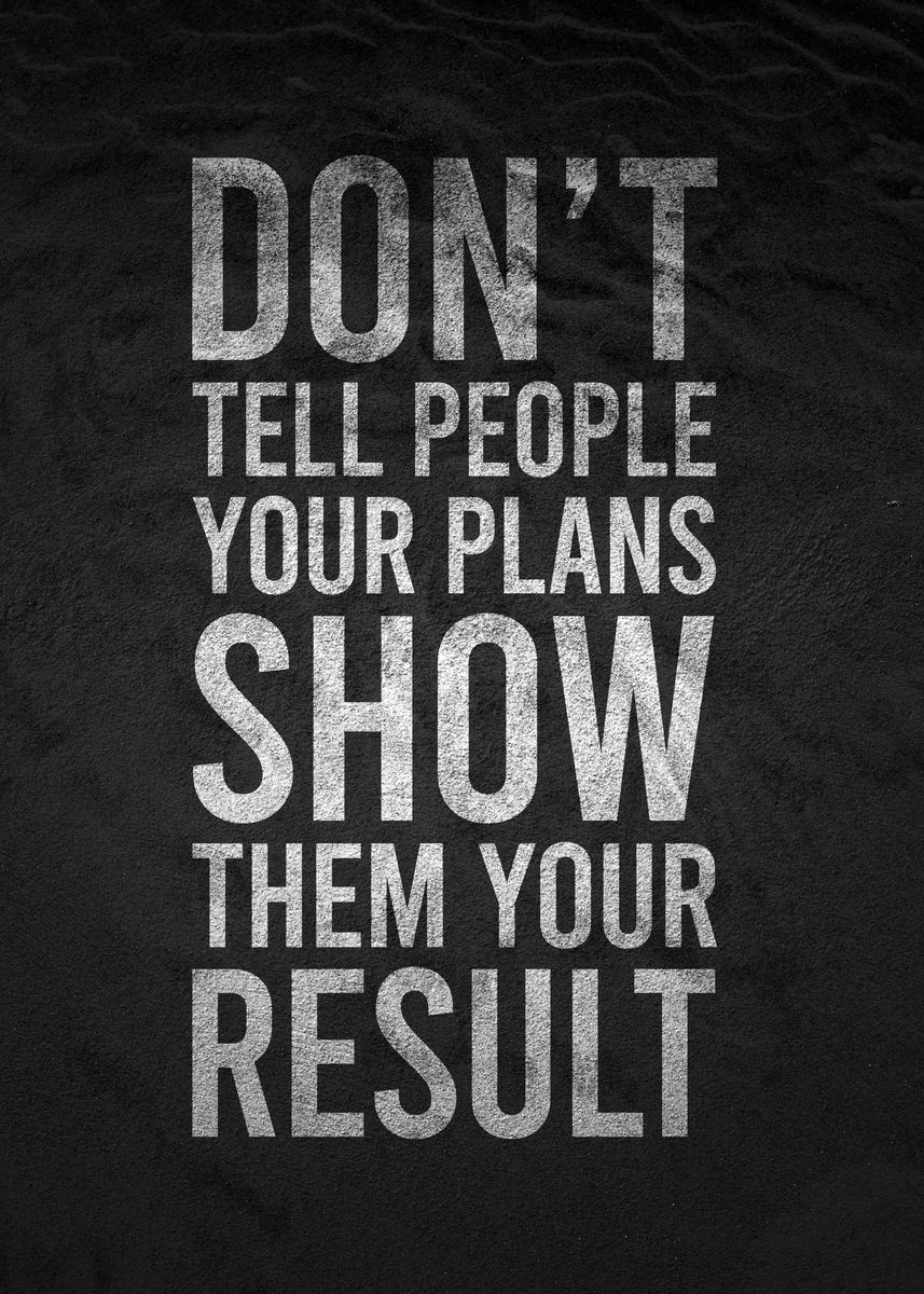 'show them your result' Poster, picture, metal print, paint by Faisal ...