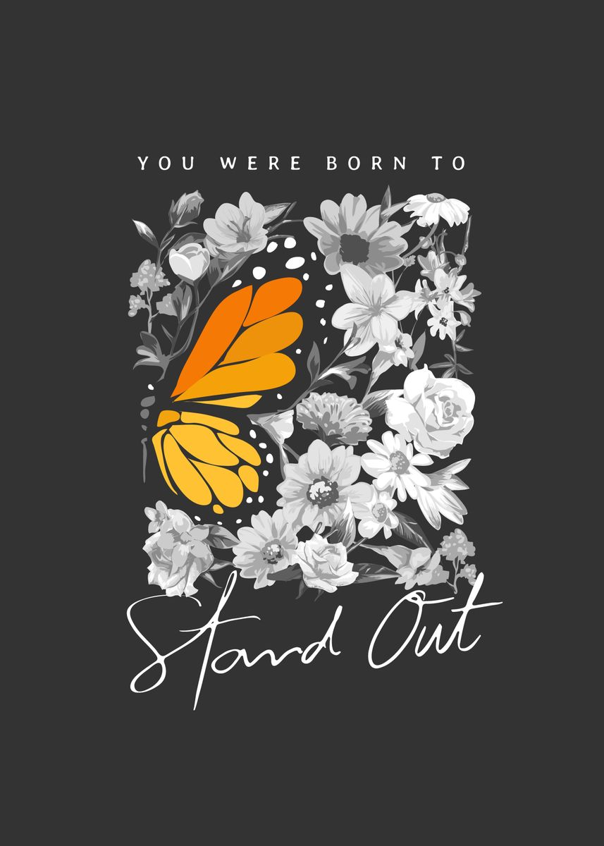 'You Were Born to Stand Out' Poster, picture, metal print, paint by ...