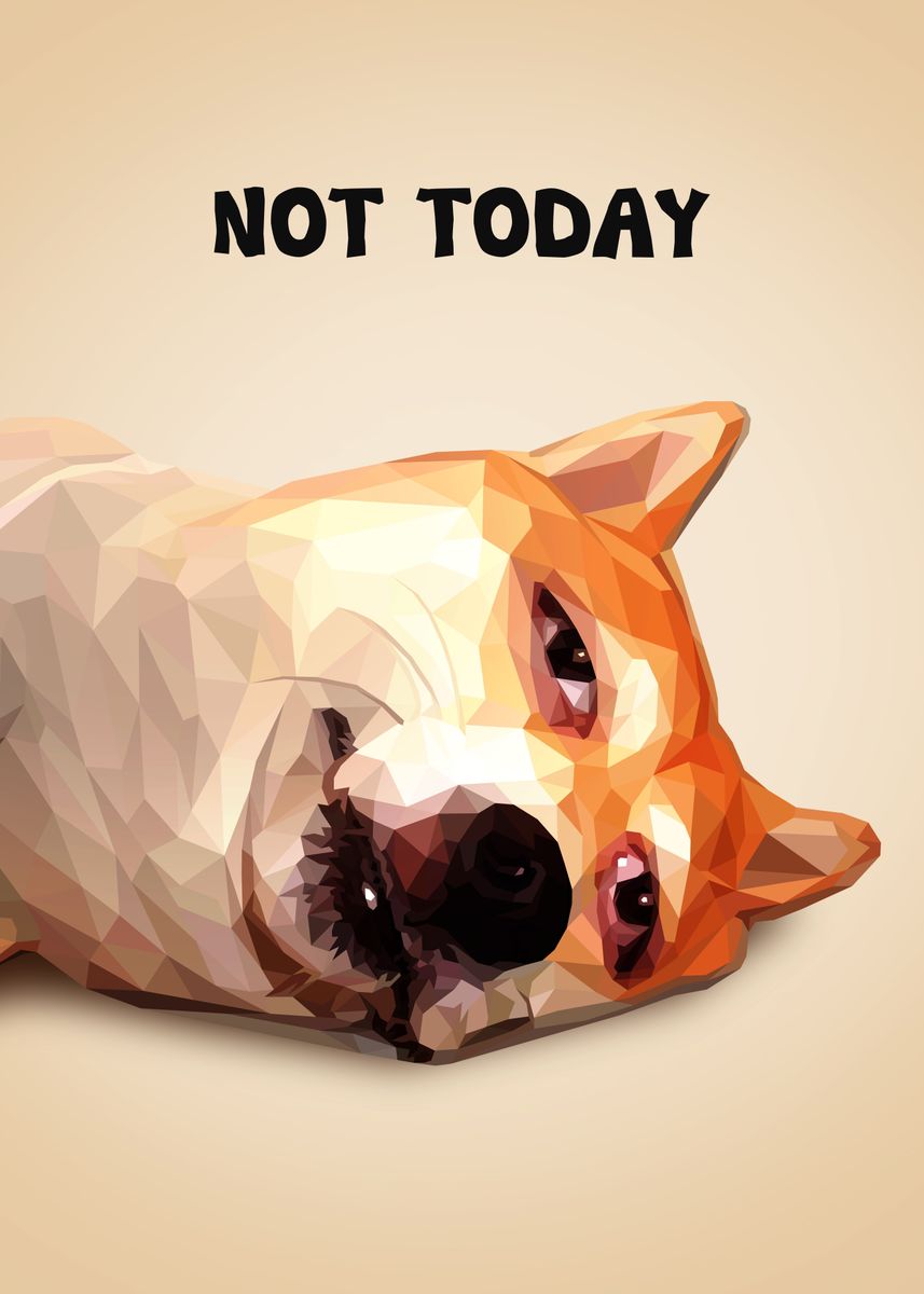 'Not Today' Poster, picture, metal print, paint by pxlG | Displate