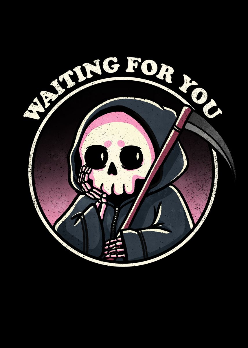 'Waiting for you Death' Poster, picture, metal print, paint by Fanfreak ...