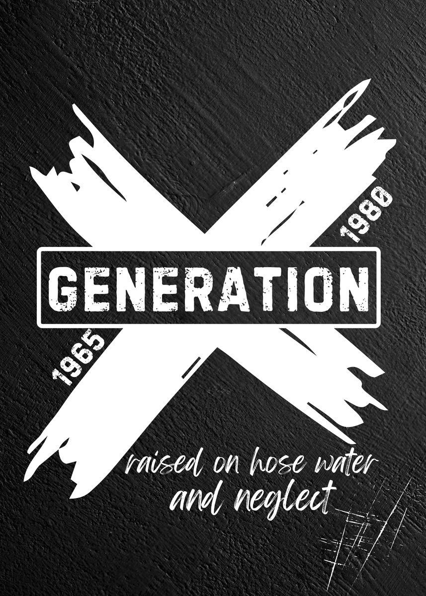 'Generation X 1965 1980' Poster, picture, metal print, paint by Wyld ...