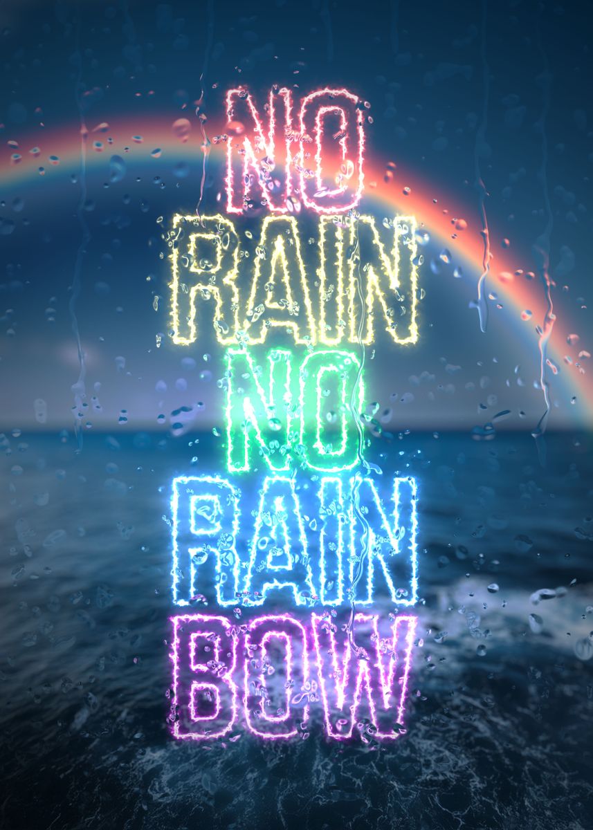 'No Rain No Rainbow' Poster, picture, metal print, paint by SuRReal3D ...