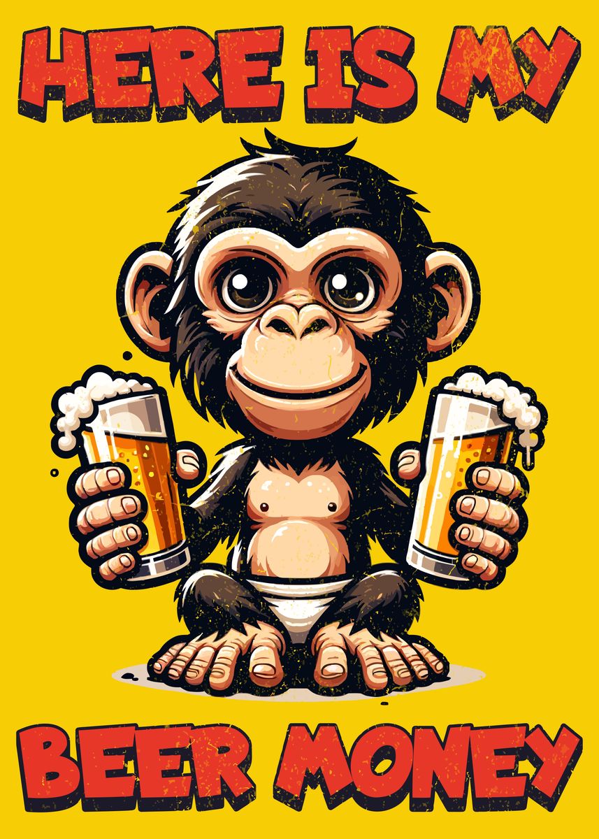 'Here Is My Beer Money' Poster, picture, metal print, paint by PBX10 ...
