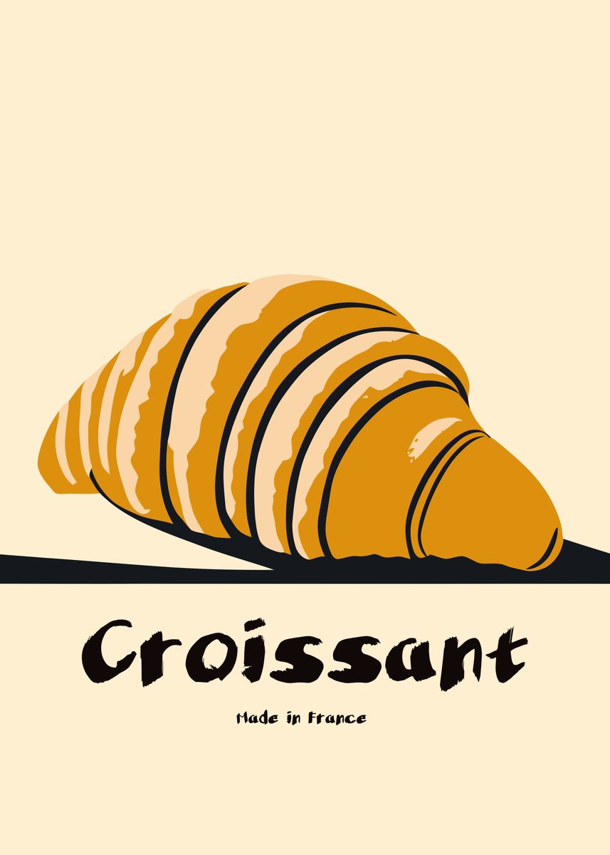 'Made in France Croissant' Poster, picture, metal print, paint by ...