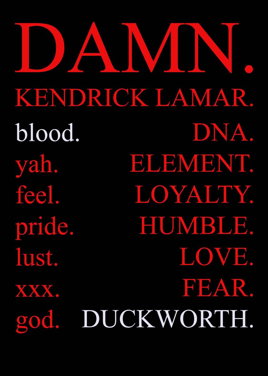 'DAMN' Poster, picture, metal print, paint by TheBlankOne | Displate