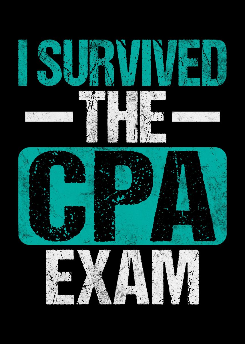 'I Survived The CPA Exam' Poster, picture, metal print, paint by ...