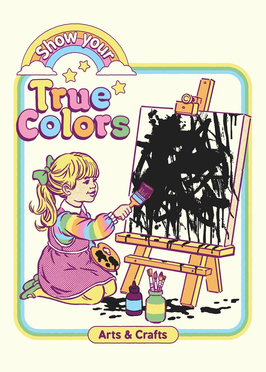 'Show your true colors' Poster, picture, metal print, paint by Steven ...