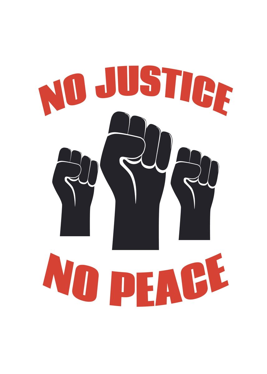 'No Justice No Peace' Poster, picture, metal print, paint by ...
