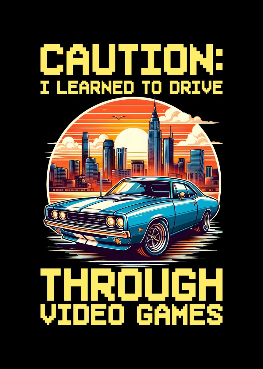 'Video Game Driver Funny' Poster, picture, metal print, paint by ...