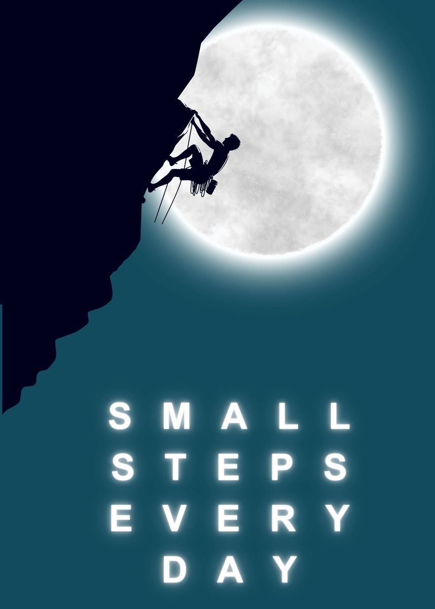 'Small Steps Every Day' Poster, picture, metal print, paint by AKAI AS ...