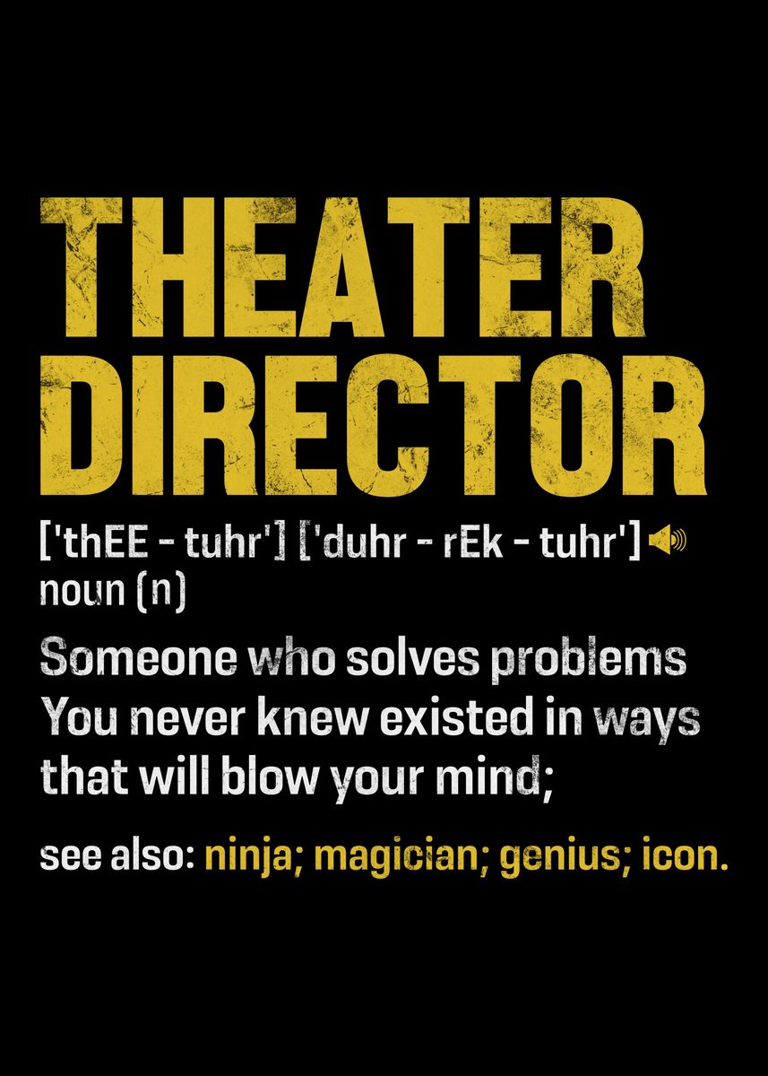 'Theater Director Funny' Poster, picture, metal print, paint by ...