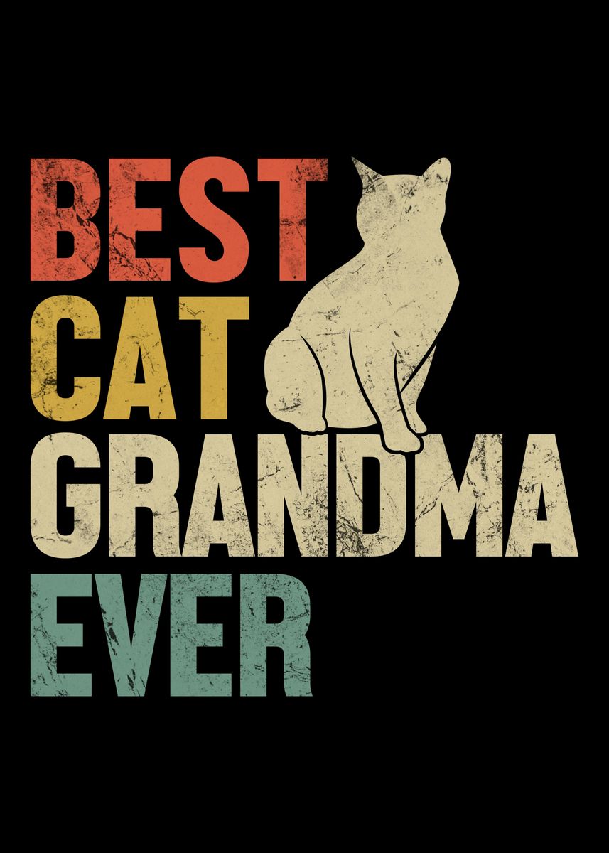 'Best Cat Grandma Ever' Poster, picture, metal print, paint by ...