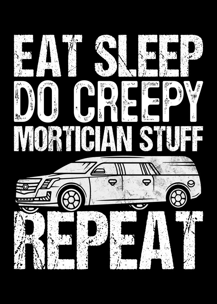'Eat Sleep Do Creepy' Poster, picture, metal print, paint by Abderrazek ...