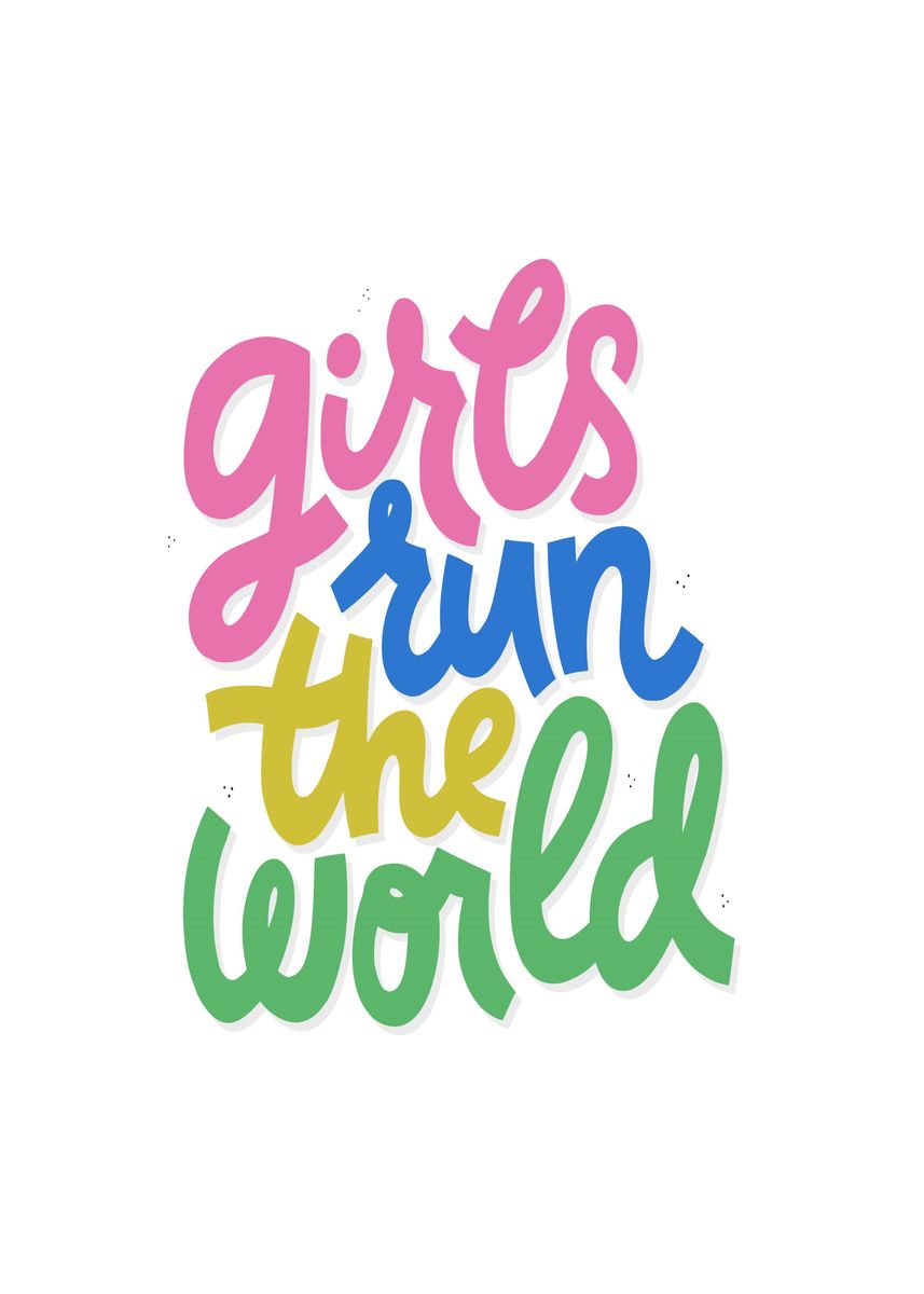 'Girls Run The World' Poster, picture, metal print, paint by ArtLife ...