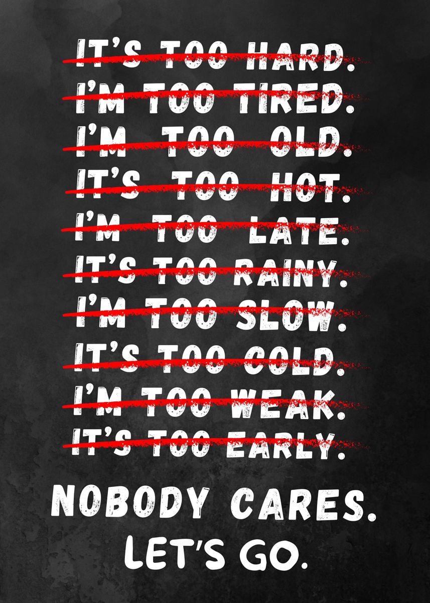 'Nobody Cares Lets Go Gym' Poster, picture, metal print, paint by Tech ...