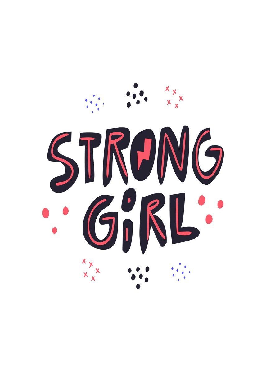 'Strong Girl Art Quote' Poster, picture, metal print, paint by ArtLife ...
