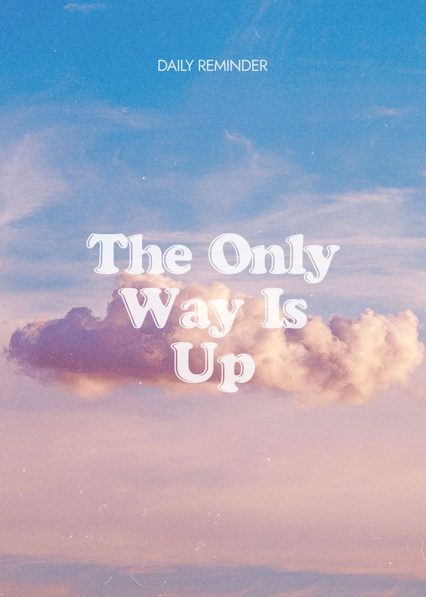 'The Only Way is Up' Poster, picture, metal print, paint by Conceptual ...