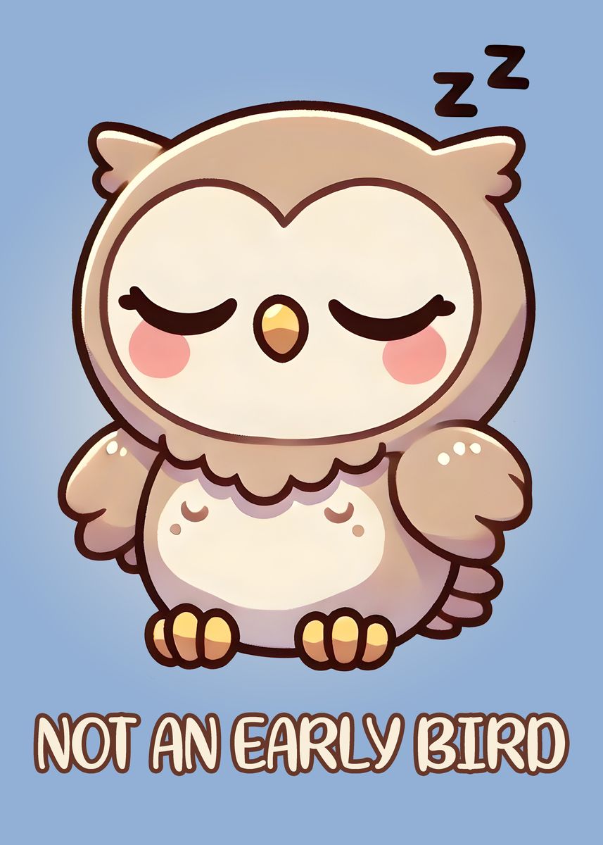 'Not an early bird Cute Owl' Poster, picture, metal print, paint by ...