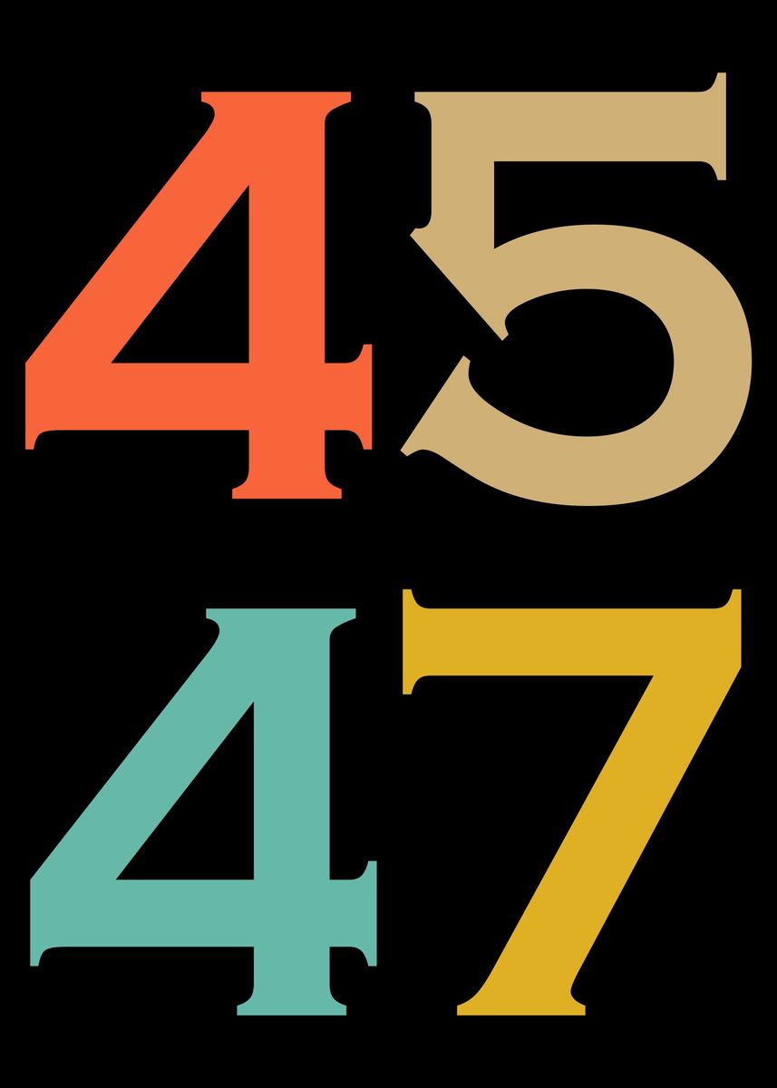 '45 47 Trump President 4547' Poster, picture, metal print, paint by ...